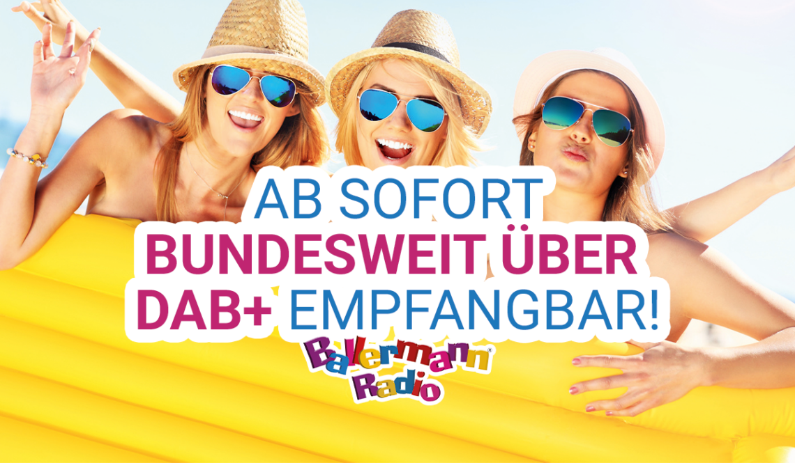 Jubel, Tanz & Partystimmung XXL! Ballermann Radio ab sofort bundesweit ...
